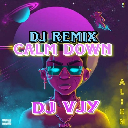 Stream Calm Down Song by Rema Remix by DJ VJY New song 2023 Wav.wav by ...