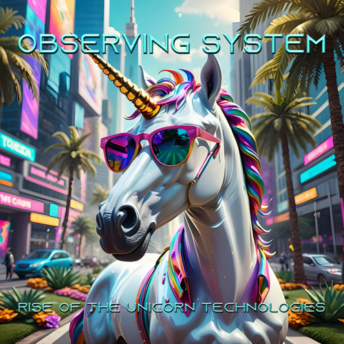 Stream Observing System | Listen to Rise of the Unicorn Technologies playlist online for free on ...