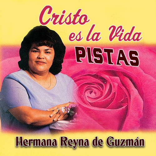 Stream Hermana Reyna de Guzmán | Listen to Pistas Cristo Es la Vida ...