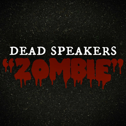 Stream zombie by dead speakers | Listen online for free on SoundCloud