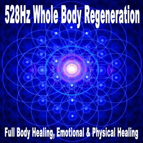 Stream 528Hz Whole Body Regeneration | Listen to 528Hz Whole Body ... Stream 528Hz Whole Body Regeneration | Listen to 528Hz Whole Body ...