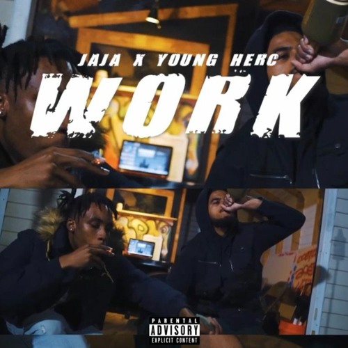 Stream JAJA & Young Herc - WORK by YOUNG HERC | Listen online for free ...