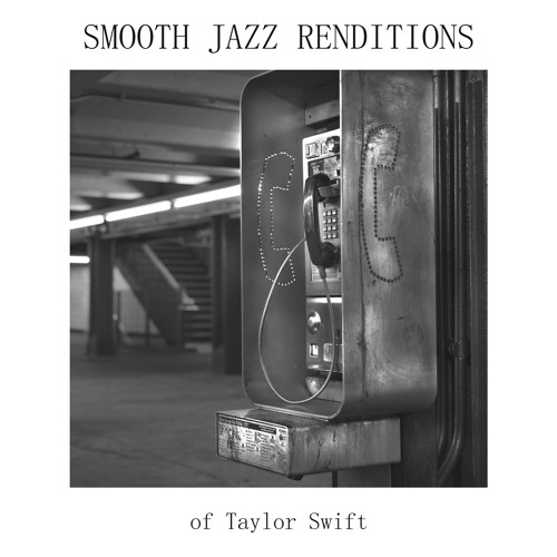 Stream Smooth Jazz All Stars | Listen to Smooth Jazz Renditions of Taylor Swift (Instrumental ...