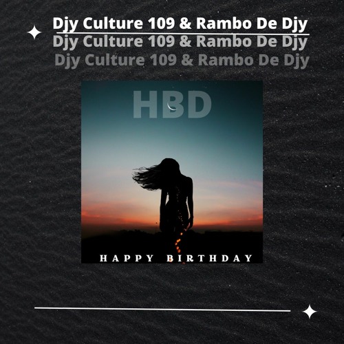 Stream Happy Birthday (Rambo's Edition) by Djy Culture 109 | Listen ...