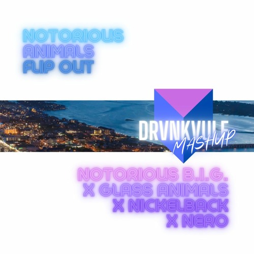 Stream Notorious Animals Flip Out [Notorious B.I.G. x Glass Animals x ...