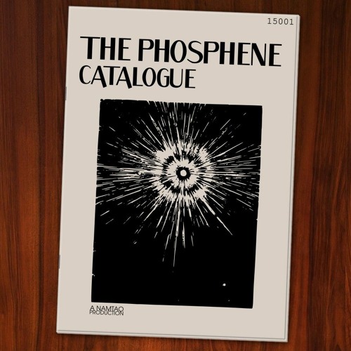 Stream episode The Phosphene Catalogue [PILOT] by namtao podcast ...