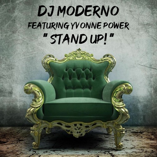 Stream Stand Up! (Fea. Yvonne Power) by DjModerno | Listen online for ...