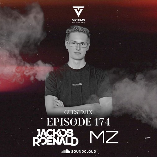 Jackob Roenald & MZ - Victims Of Trance 174 2024-06-23