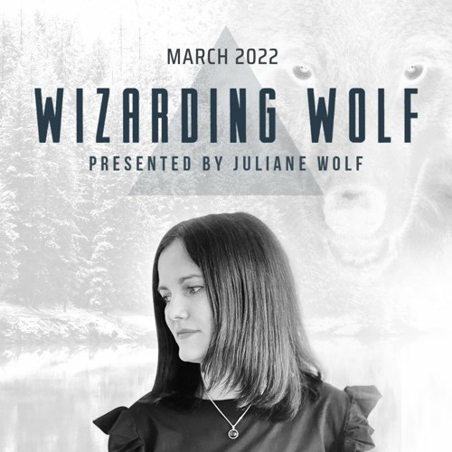 Juliane Wolf - Wizarding Wolf Radio Show March 2022-03-17