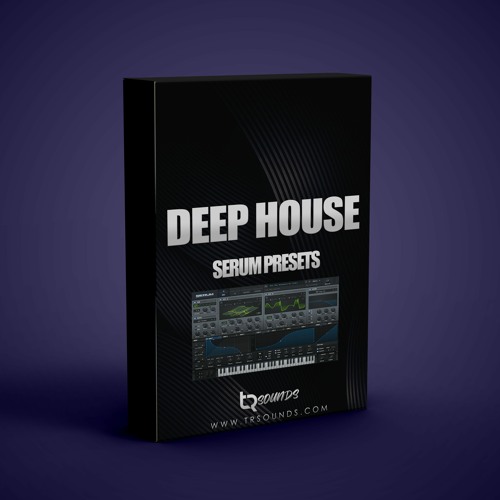 Stream Deep House | Serum Presets by trsounds | Listen online for free ...
