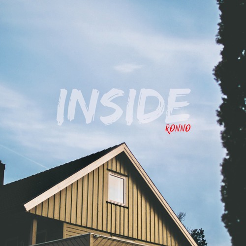 Stream Inside by Ronno by Ronno | Listen online for free on SoundCloud