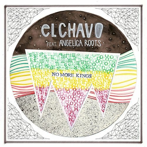 Stream El Chavo x Angelica Roots ft Comando Del Dub x Lee Java · No More Kings (Guerrilla Dub ...