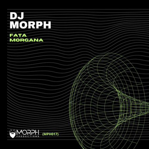 Stream Fata Morgana by DJ Morph | Listen online for free on SoundCloud