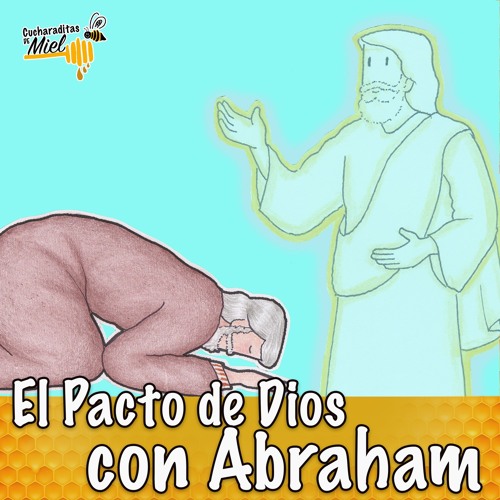 Stream El pacto de Dios con Abraham by Cucharaditas de Miel | Listen ...