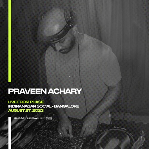 Praveen Achary @ PHASE Edition 013, Indiranagar Social Bangalore, India ...