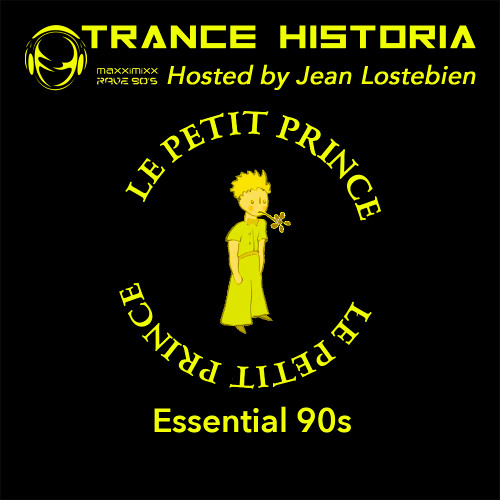 Stream Trance Historia - - Le Petit Prince Essential 90’s by Jean ...