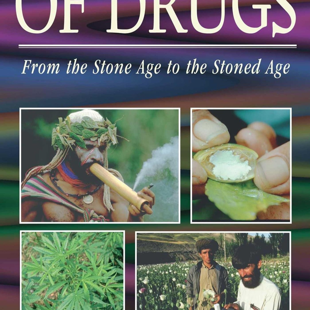 Stream episode kindle A Brief History of Drugs: From the Stone Age to ...