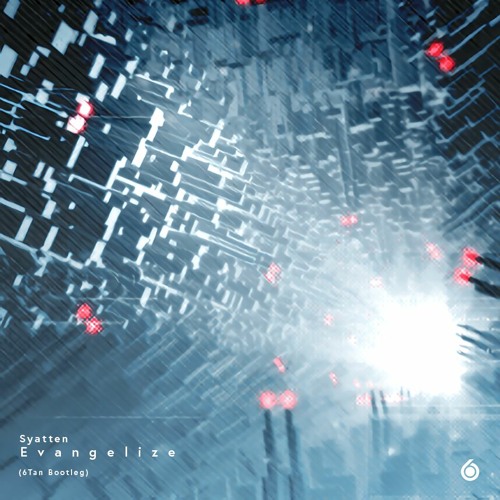 Stream Syatten - Evangelize (6Tan Bootleg) by 6Tan / Sixstylez | Listen ...