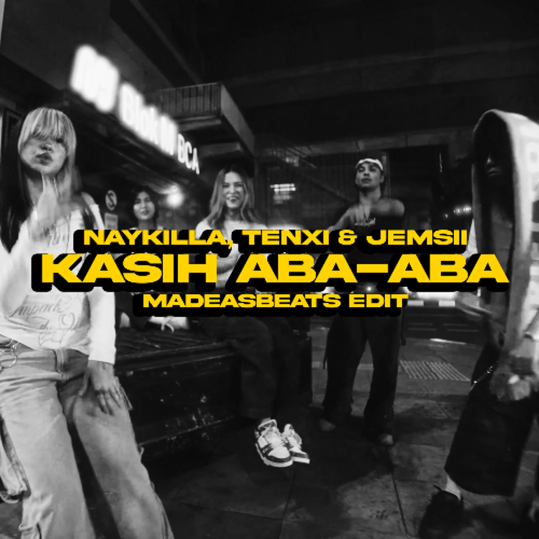 Stream Naykilla, Tenxi & Jemsii - Kasih Aba-Aba (MadeasBeats Edit) by MadeasBeats | Listen ...