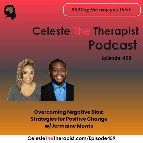 Stream Ep 459 Overcoming Negative Bias: Strategies for Positive Change ...