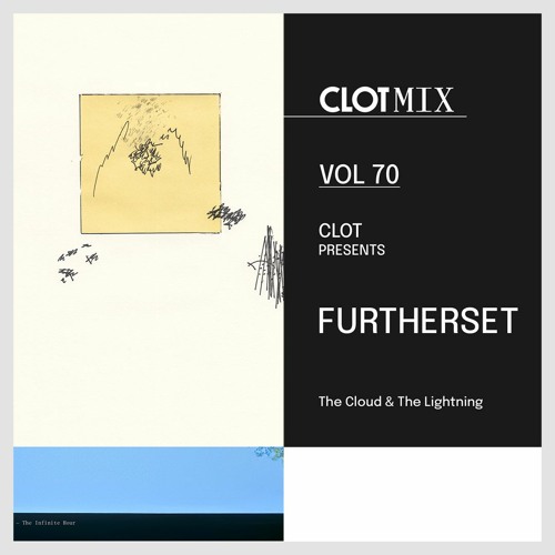 Stream CLOT MIX Furtherset The Clouds & The Lightning by CLOT Magazine ...