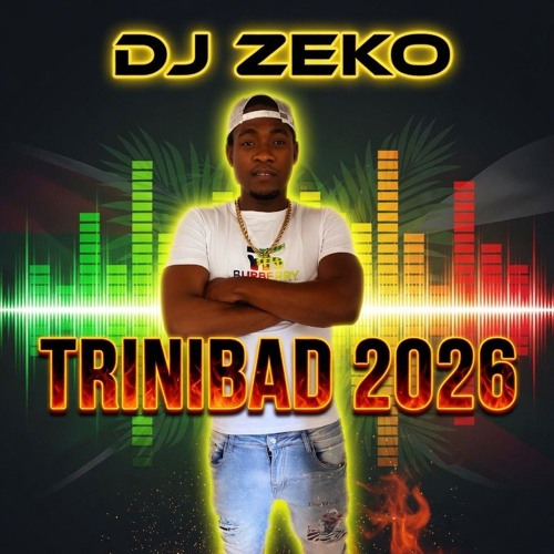 Stream TRINIBAD MIX 2026 - DJ ZEKO ( Kman 6ixx, Prince Swann, Masicka ...