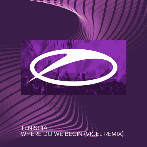 Stream Tenishia - Where Do We Begin (Vigel Remix) by Tenishia | Listen ...