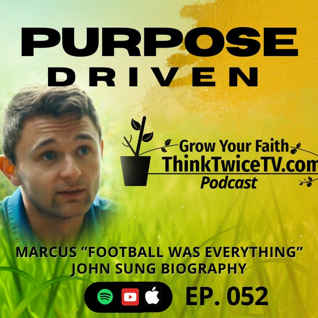Stream Purpose Driven | 052 Think Twice TV Podcast by Media Messengers | Listen online for free ...