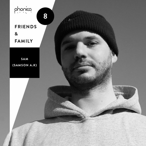 Stream Phonica Friends & Family Mix Series 8: Sam (Samson A.K) by Phonica Records | Listen ...