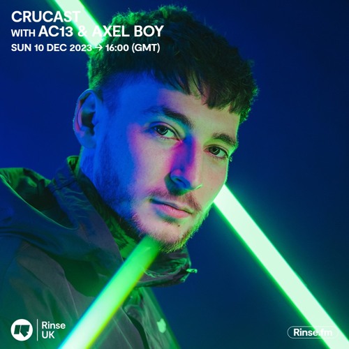 Stream Crucast Rinse FM - AC13 & Axel Boy by CRUCAST | Listen online ...