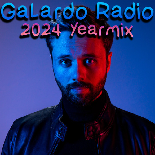 Galardo - Galardo Radio 2024 Yearmix 2024-12-27