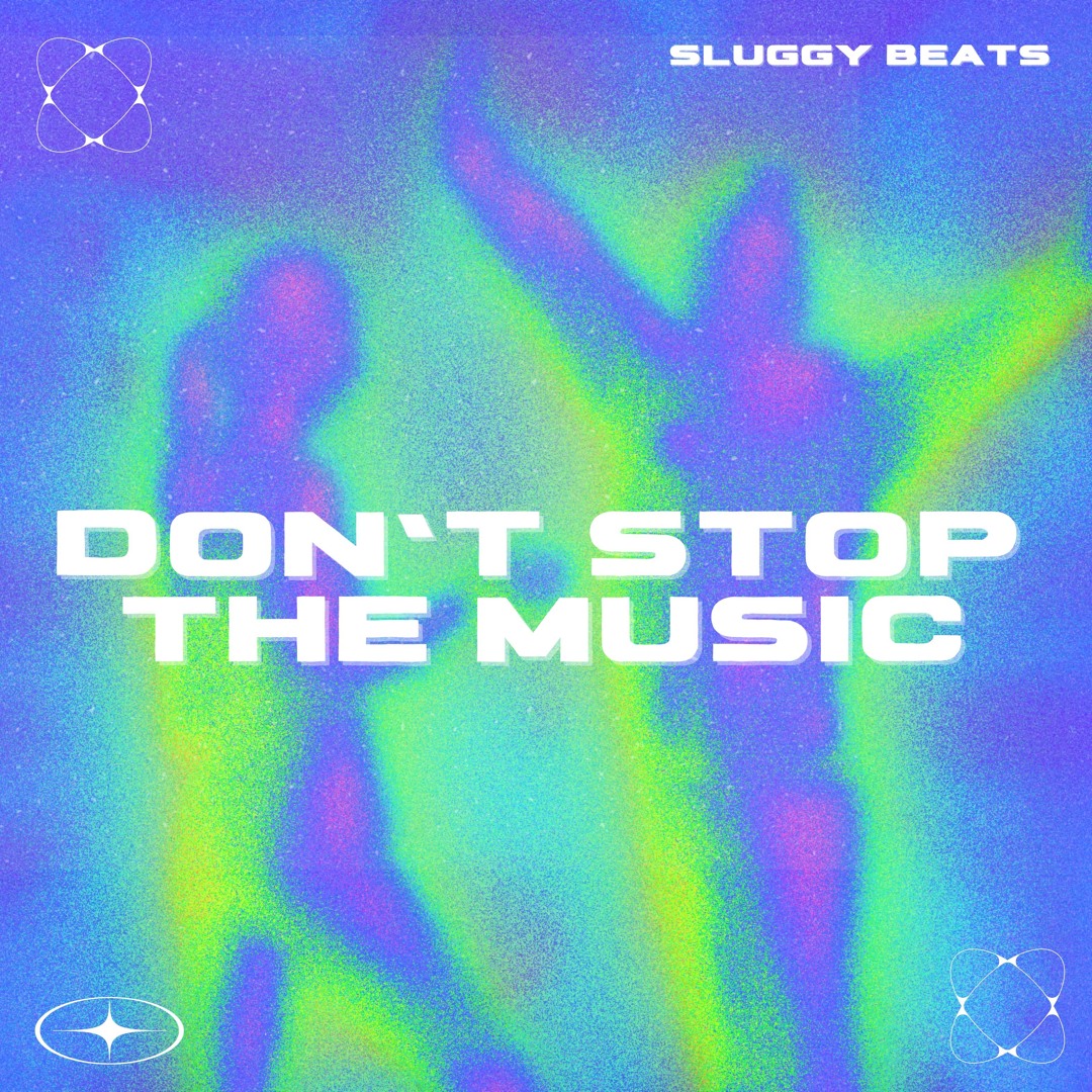 Stream Don't Stop The Music by Sluggy Beats | Listen online for free on ...