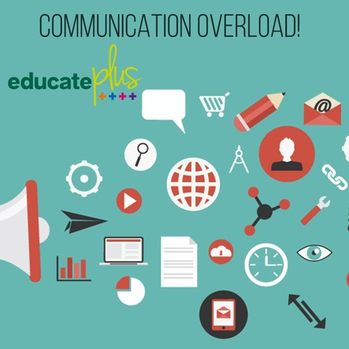 Stream episode Communication Overload by Educate Plus podcast | Listen ...