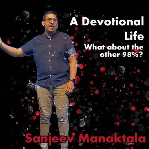Stream 28th May 2023 // Sanjeev Manaktala // Devotional Life: What ...