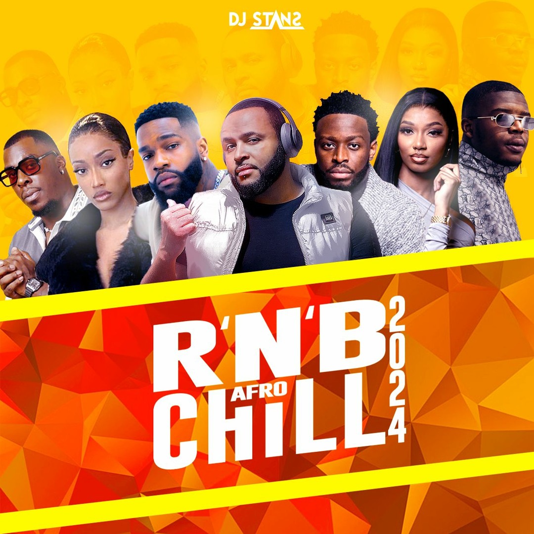 Stream R'N'B & Afro Chill Dj Stans by DJ Stans | Listen online for free on SoundCloud