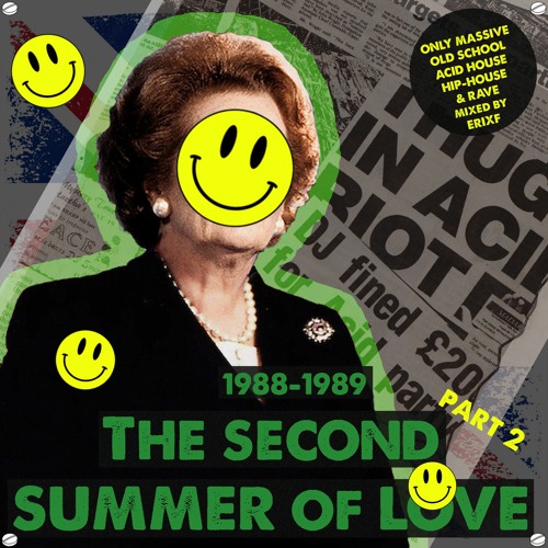 Stream The Second Summer Of Love - 1988 / 1989 (part 2) by ErixF ...