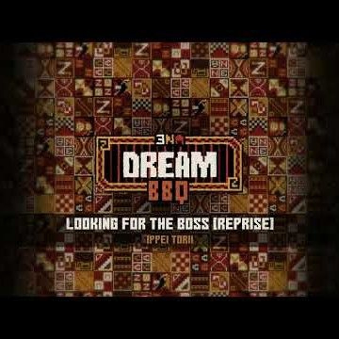 Stream ENA_ Dream BBQ OST - Looking for the Boss (Reprise) by ...