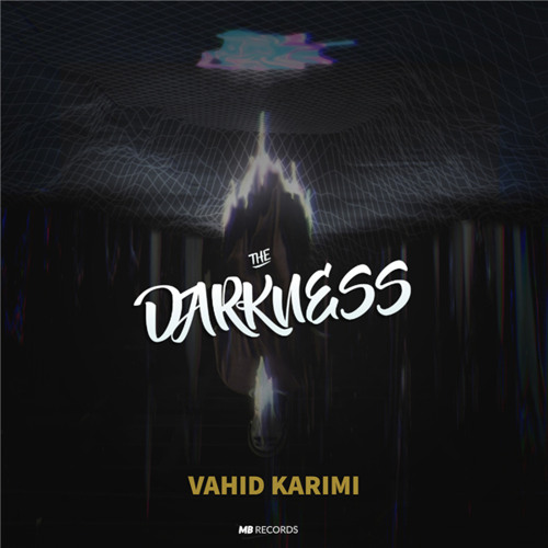 Stream The Darkness by Vahid Karimi | Listen online for free on SoundCloud
