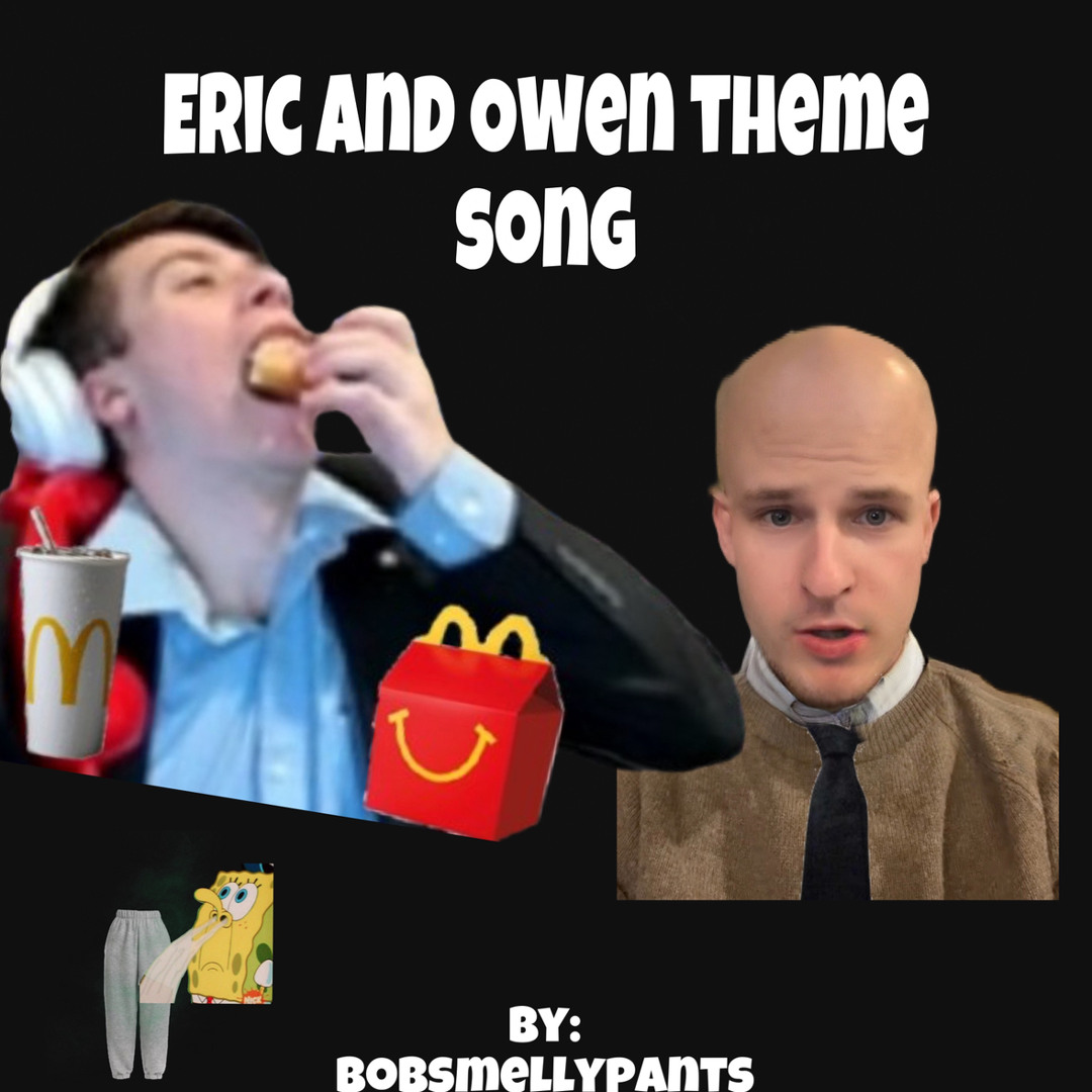 Stream Eric and Owen Theme Song by Bobsmellypants | Listen online for ...