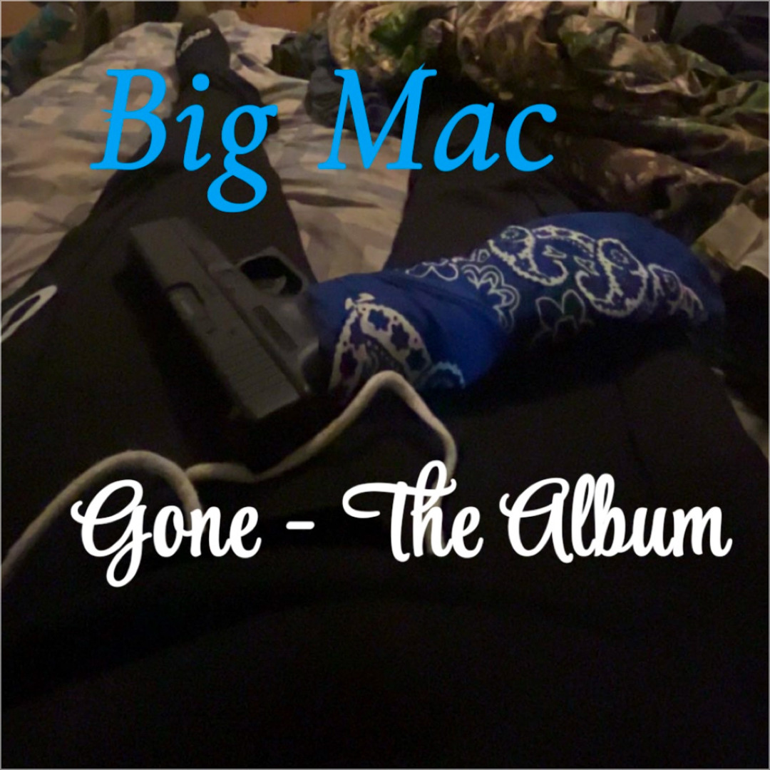Stream Big Mac | Listen to Gone - The Album playlist online for free on ...