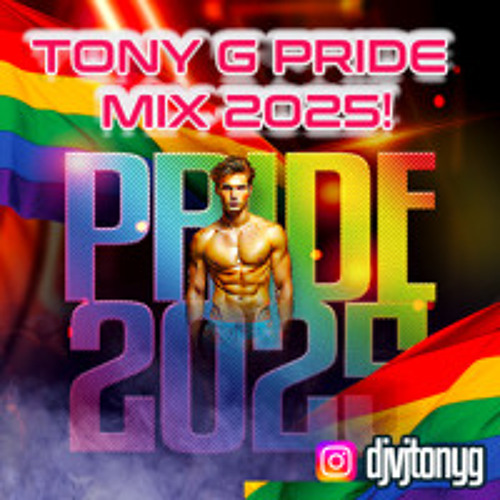 Stream DJ TONY G PRIDE MIX 2025! by DJ/VJ TONY G | Listen online for ...