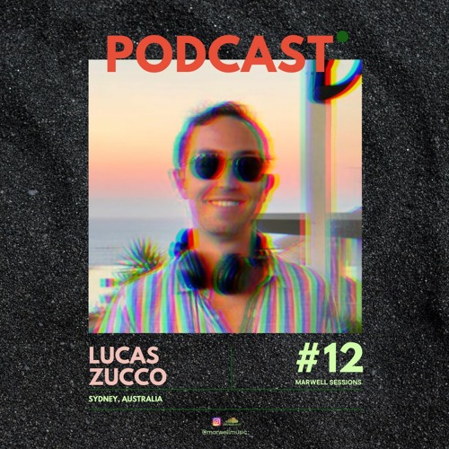 Stream MW SESSIONS 12 - By Lucas Zucco by MARWELL | Listen online for ...