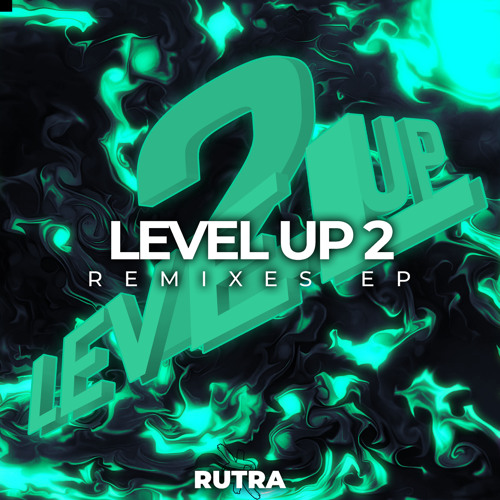 Stream Rutra Level Up 2 Remix By Christophe Martineau Archive