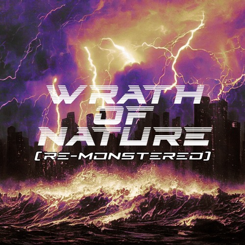 Stream Wrath Of Nature (Re - Monstered) by Nebulist | Listen online for free on SoundCloud