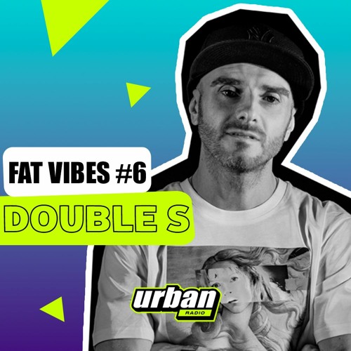 Stream DJ Double S ★ Fat Vibes #6 ★ Urban Radio by DJ DOUBLE S | Listen ...