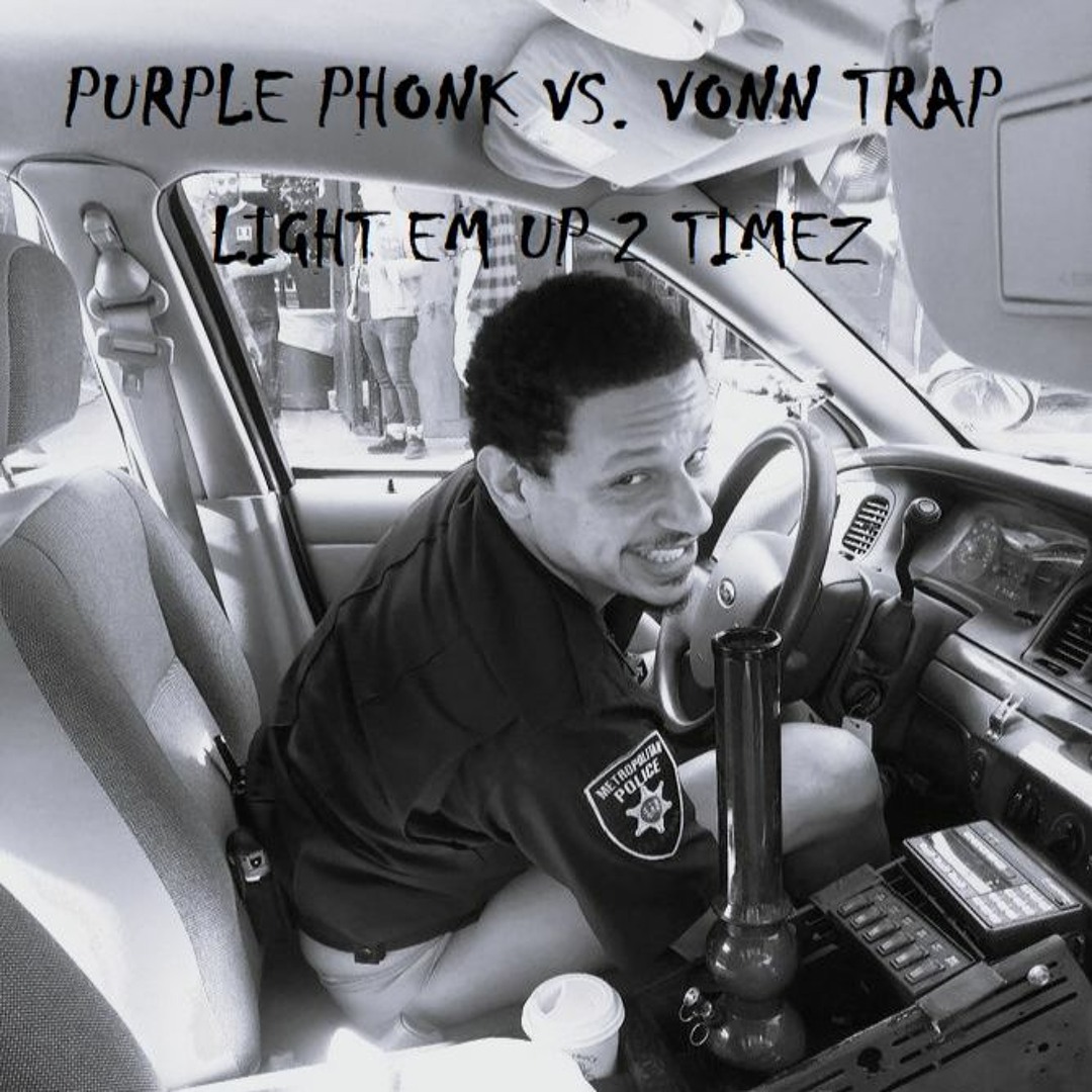 Stream Light Em Up 2 Timez - Purple Phonk Vs. VONN TRAP by HD.23 ...