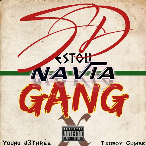 Stream SD-GANG - Na Via (OFFICIAL MUSIC AUDIO) BoyJThree X TXOBOY by ...
