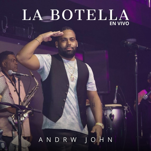 Stream La Botella (En Vivo) by Andrw John | Listen online for free on ...