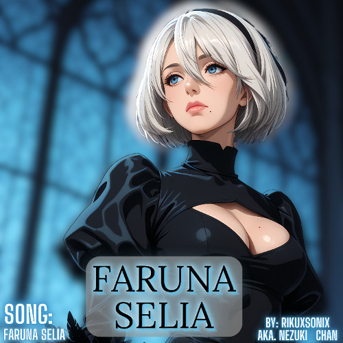 Stream Faruna Selia | Nier Automata Inspired Music by Nezuki_chan(aka.RikuXSonix) | Listen ...