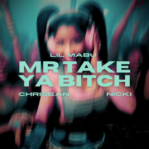 Stream Lil Mabu, Chrisean Rock - Mr Take Ya Bitch ft. Nicki Minaj ...